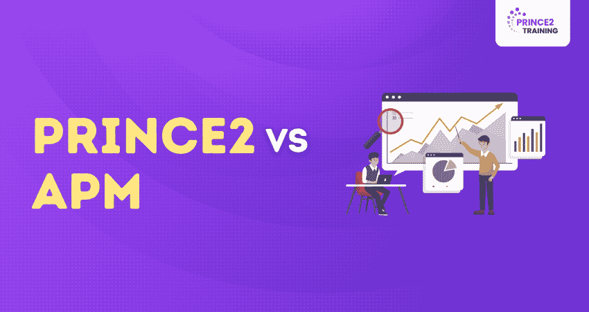 PRINCE2 vs APM: Explained in Detail